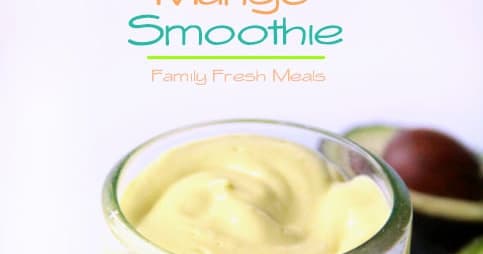 Avocado Mango Smoothie | Punchfork