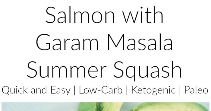 Salmon with Garam Masala Summer Squash | Punchfork